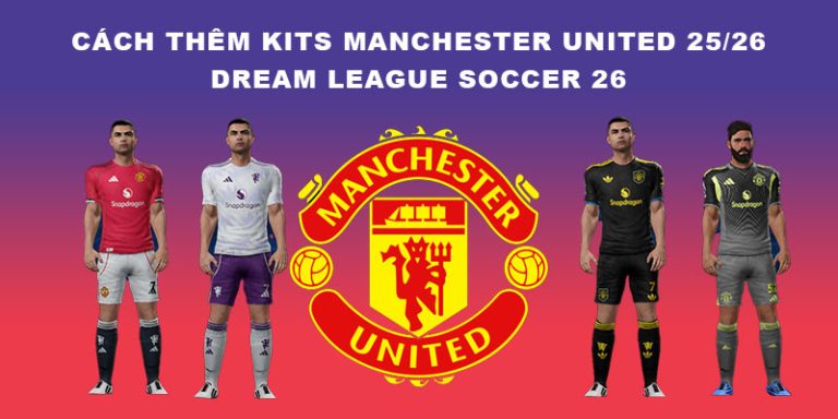 Cách lấy Kits Manchester United 2025/26 trong DLS 26